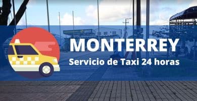 Números de Taxi en Monterrey 《 Teléfonos 24 Horas 》2026 ️